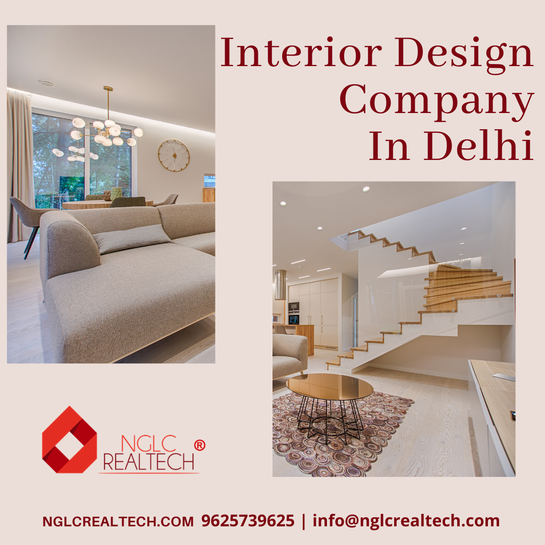 Choose a Renowned Interior Design Company in Delhi – NGLC Realtech